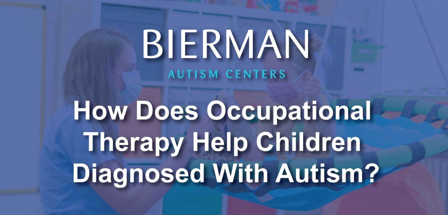 Occupational Therapy - Bierman Autism Centers - Founded in 2006