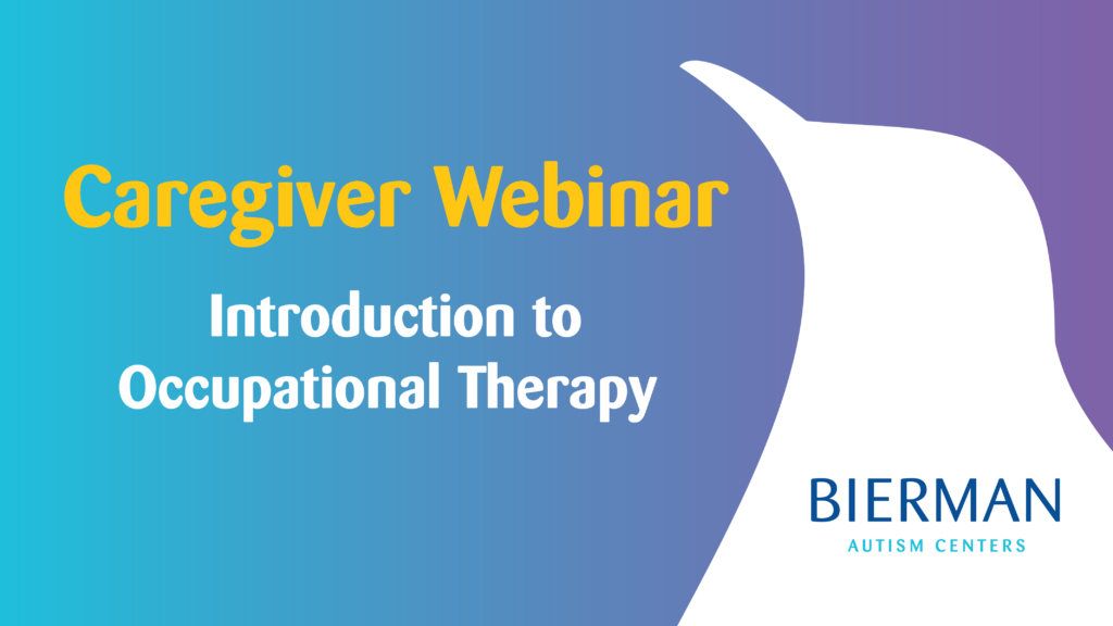 Introduction to Occupational Therapy | Bierman Autism Centers